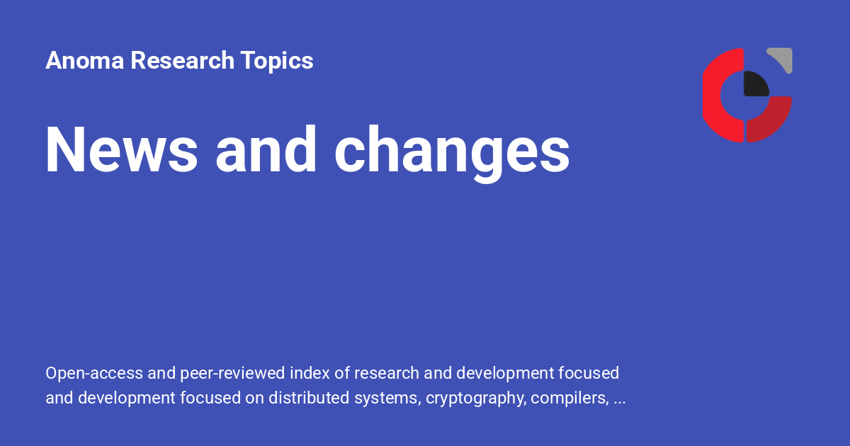 News and changes - Anoma Research Topics