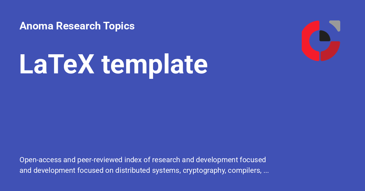 LaTeX template - Anoma Research Topics